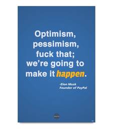 Optimism Quote By Elon Musk Poster Bluegape 175966