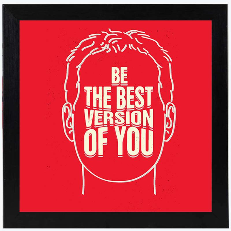 Be The Best Version of You Motivational Black Framed Wall Hanging Art ...