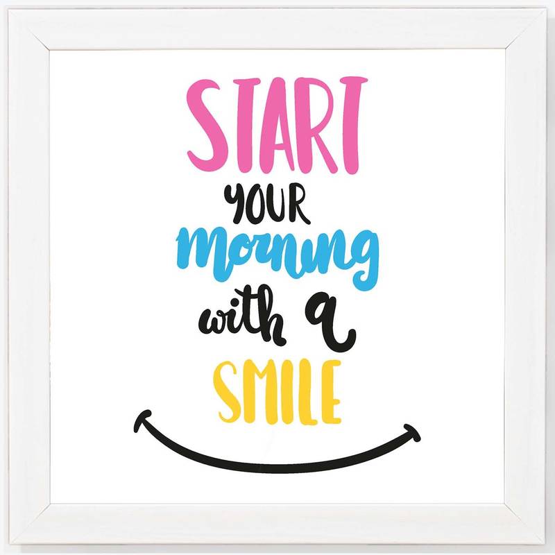 Start Morning With A Smile Motivational White Framed Wall Hanging Art ...