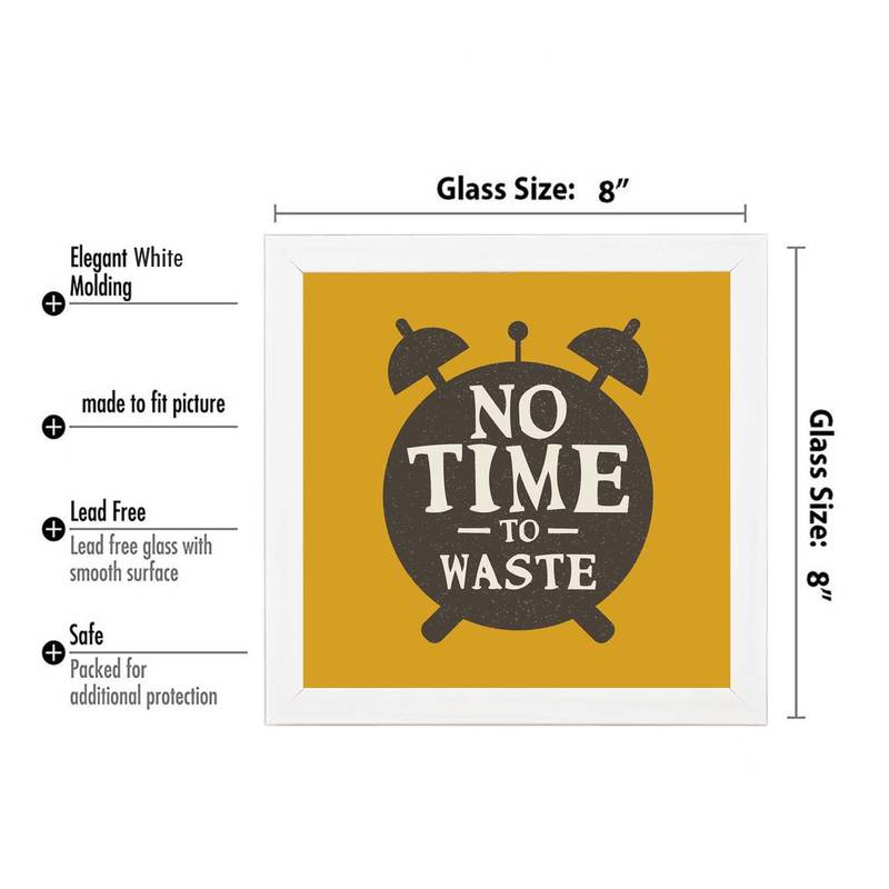 NO time to waste Humour White Framed Wall Hanging Art Print for Office ...